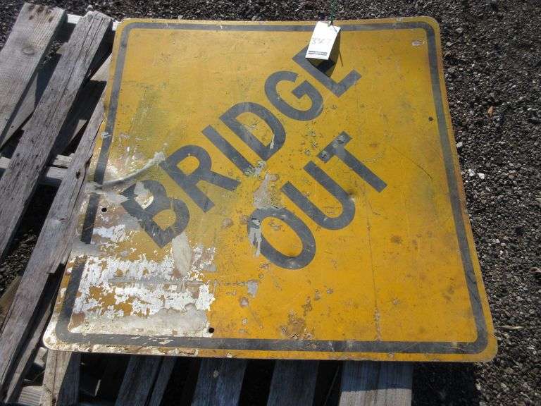 "Bridge Out" Sign - Albrecht Auction Service