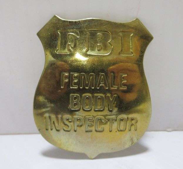 Solid Brass "FBI - Female Body Inspector" Sheriff's Style Badge ...