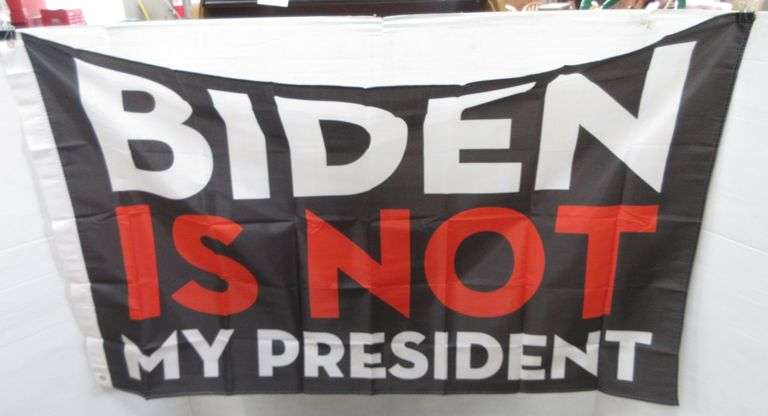 Biden is Not My President Flag - Albrecht Auction Service