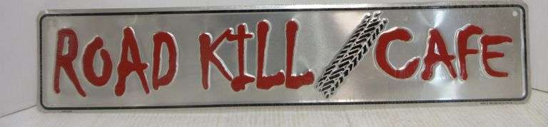 Road Kill Cafe Metal Sign - Albrecht Auction Service