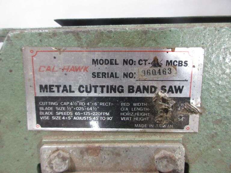 Cal-Hawk metal cutting band saw, Model No. CT-4 1/2 MCBS, Serial No ...