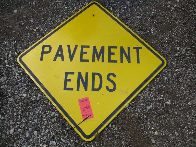 Pavement Ends sign, 30" x 30", has wear - Albrecht Auction Service