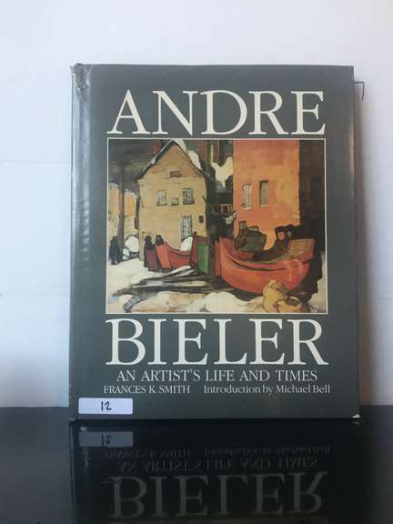 Andre Bieler - An Artist's Life and Times - Bartlett Auctions Inc.