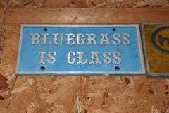 12" "Bluegrass is Class" vintage metal wall sign - Backes Commercial ...