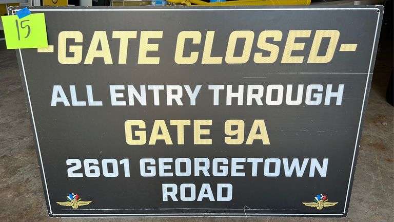 IMS GATE CLOSED (GATE 9A) SIGN - Earl's Auction Company