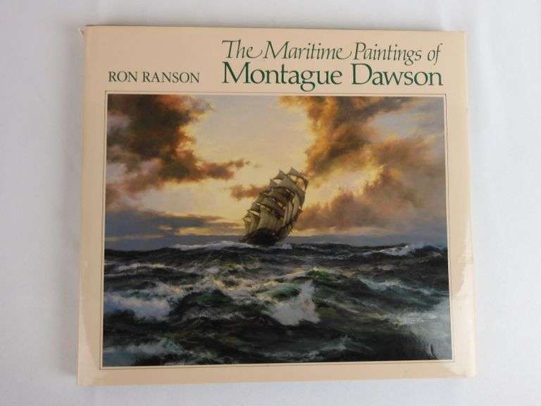 "The Maritime Paintings of Montague Dawson" Hardcover Book - Ron Ranson ...