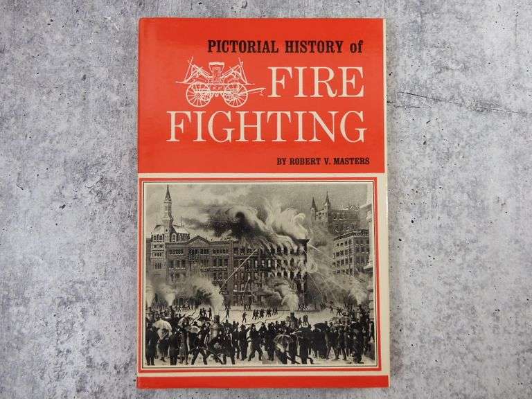Vintage "Pictorial History of Firefighting" by Robert V. Masters - GC5 ...