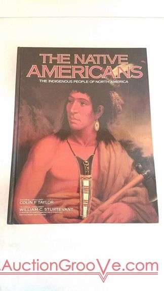 Large hardcover book the Native Americans - the Indigenous People of ...
