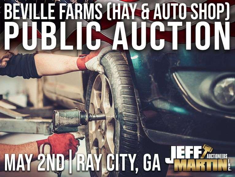 BEVILLE FARMS (HAY BUSINESS & AUTO SHOP) AUCTION- MAY 2ND AT 9AM ET ...