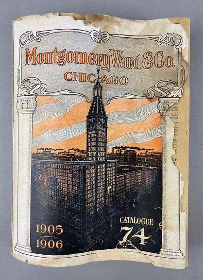 1905 Montgomery Ward and Co. Catalogue No. 74 - Matthew Bullock Auctioneers