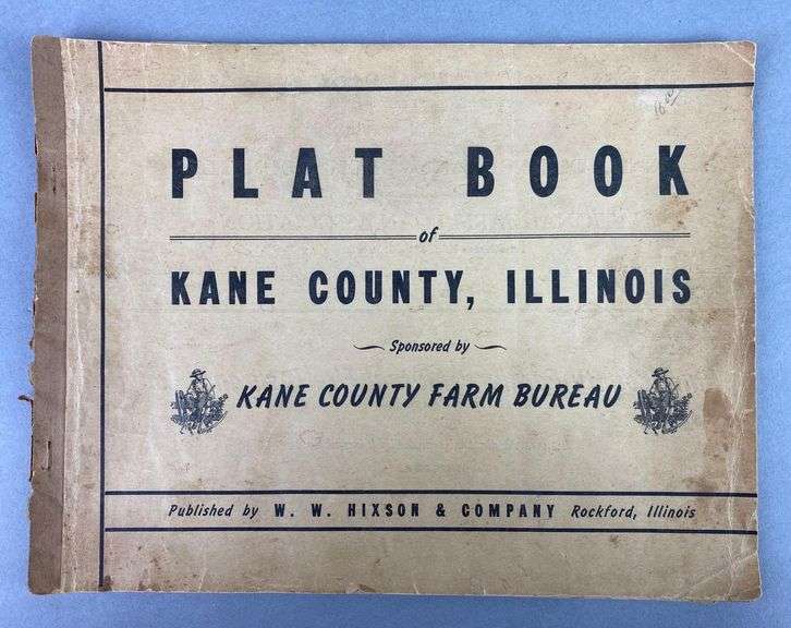 W. W. Kixson Kane County Illinois Plat Book - Matthew Bullock Auctioneers