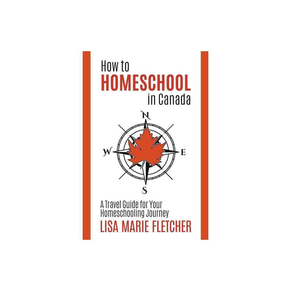 How To Homeschool In Canada A Travel Guide For Your Homeschooling How To Homeschool In Canada A Travel Guide For Your Homeschooling