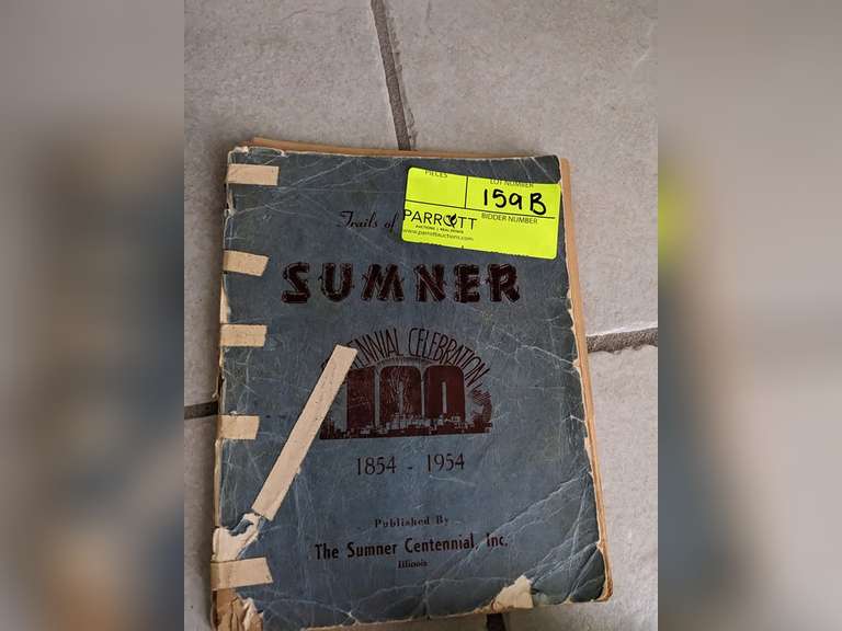 Sumner, IL 1854-1954 "Trials of Sumner" The Sumner Centennial - Parrott ...