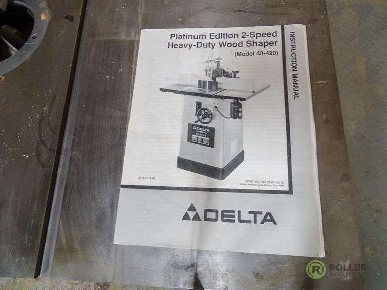Delta 43-419/43420 Platinum Edition 2-Speed Heavy Duty Wood Shaper, s/n ...