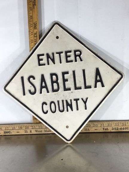 Enter Isabella County Road Sign - Sherwood Auctions