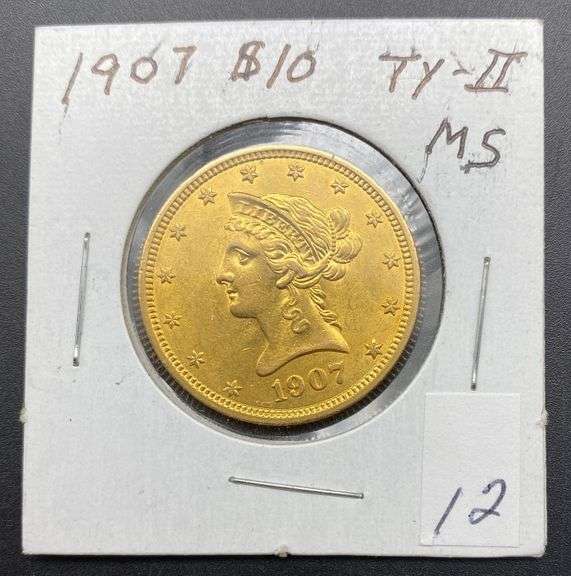 1907 MS TY-II $10 Coronet Head Gold Eagle - Sherwood Auctions