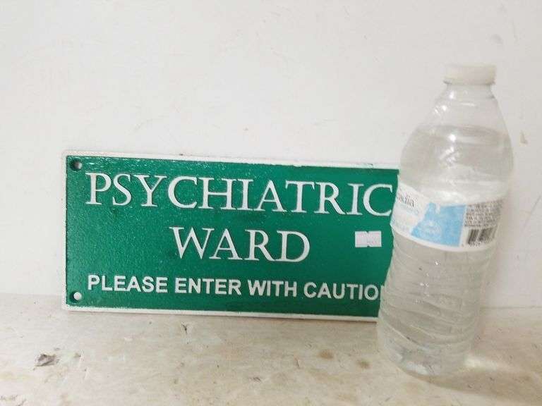 Cast Iron Psychiatric Ward Sign - Trice Auctions