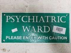 Psychiatric Ward Metal Sign - Trice Auctions